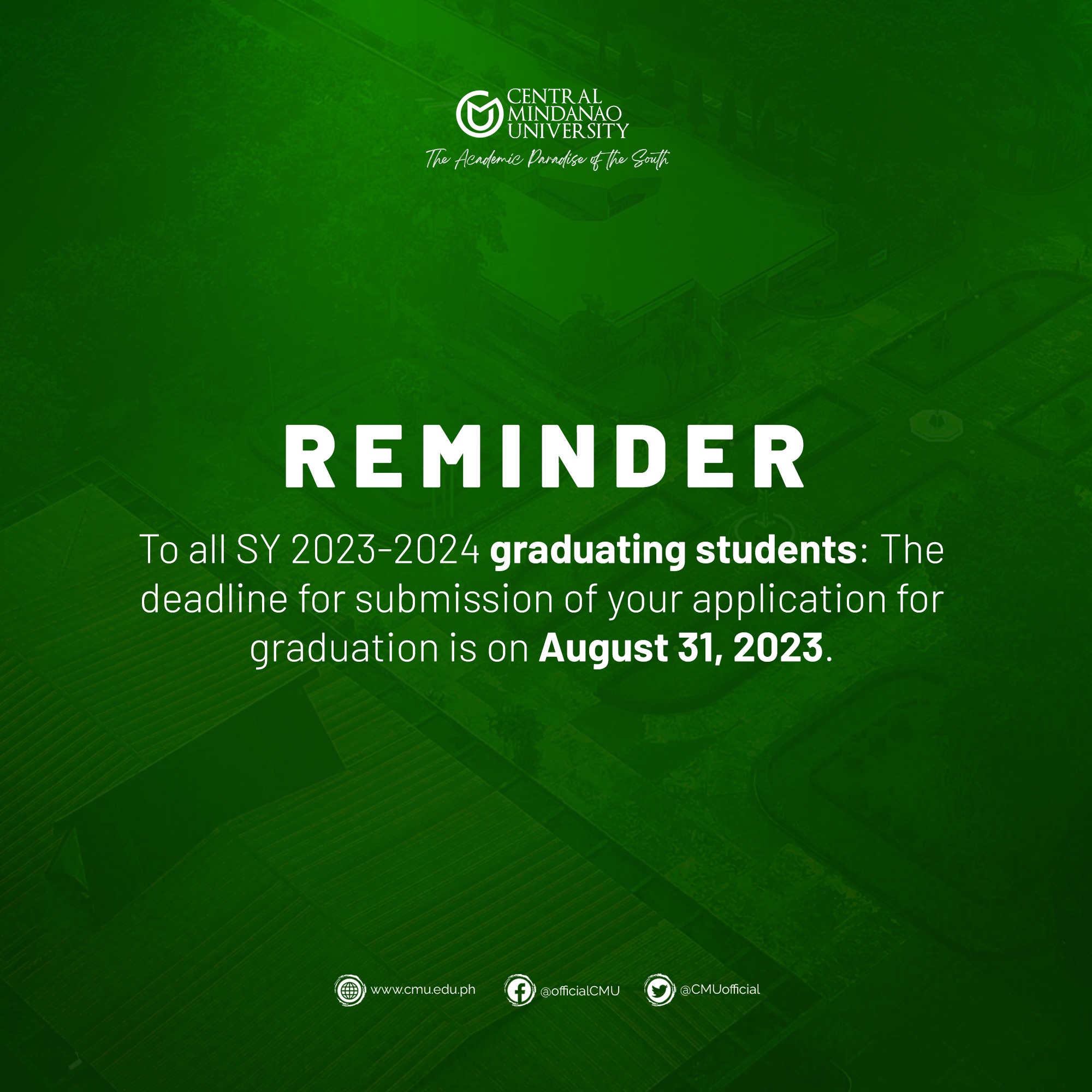 The deadline for submission of your application for graduation is on ...